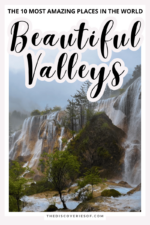 The Most Beautiful Valleys In The World — The Discoveries Of