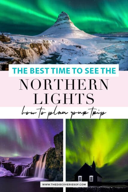 When Is The Best Time To See The Northern Lights? - The Discoveries Of