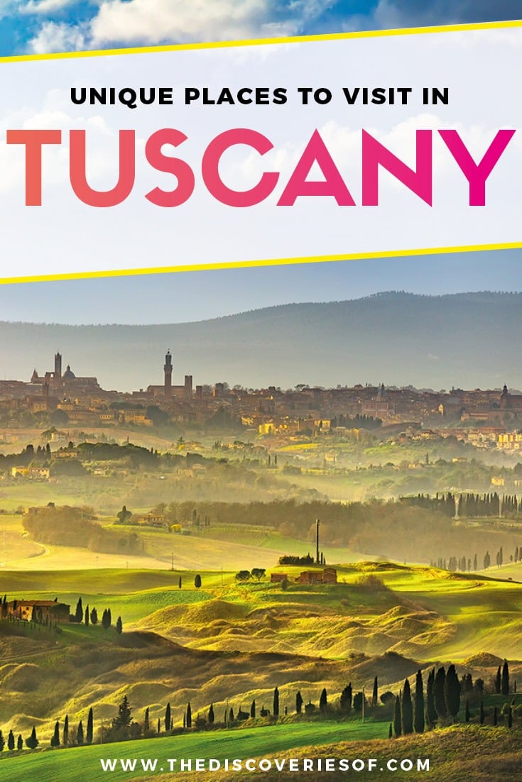 7 Unmissable Places to Visit in Tuscany — The Discoveries Of