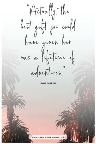 61 Adventure Quotes to Fuel Your Wanderlust — The Discoveries Of