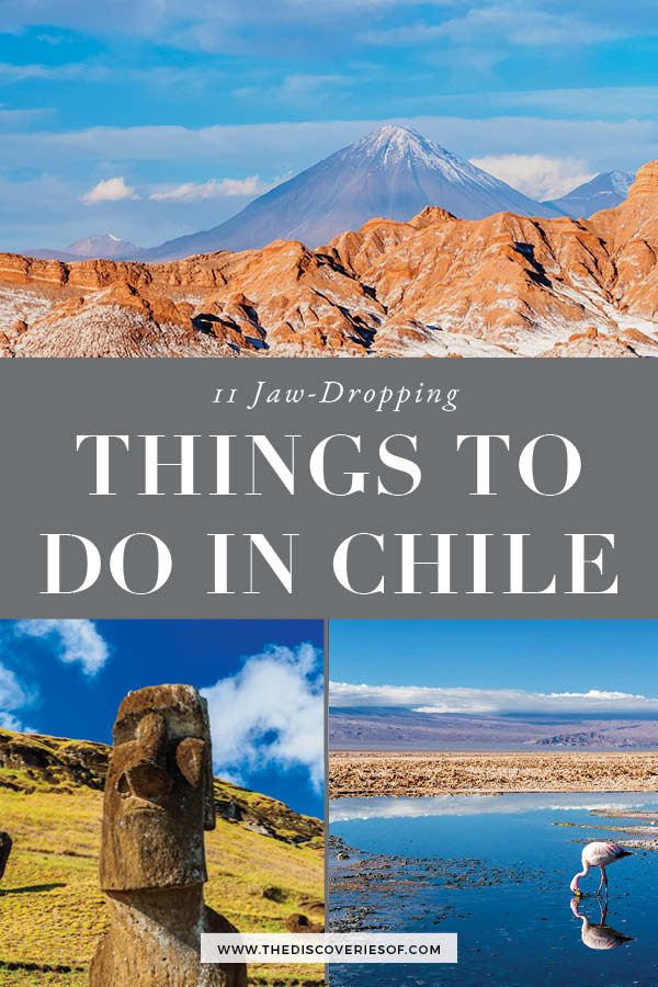 12 Unmissable Things To Do in Chile – The Discoveries Of