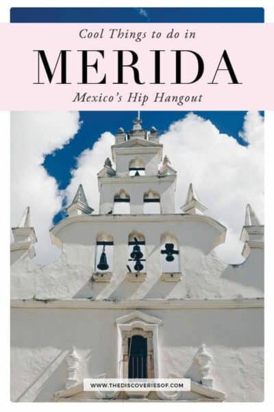 Things To Do In Merida, Mexico: Tips, Guide + Map
