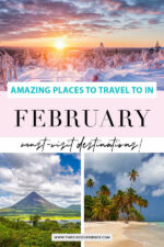Where to Go in February - Best Holiday Destinations — The Discoveries Of