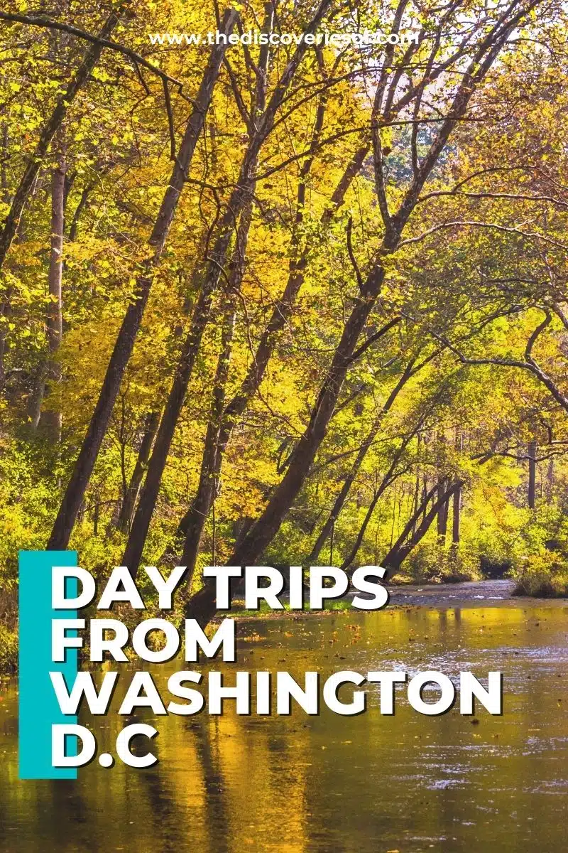 17 Spectacular Day Trips from Washington D.C. — The Discoveries Of