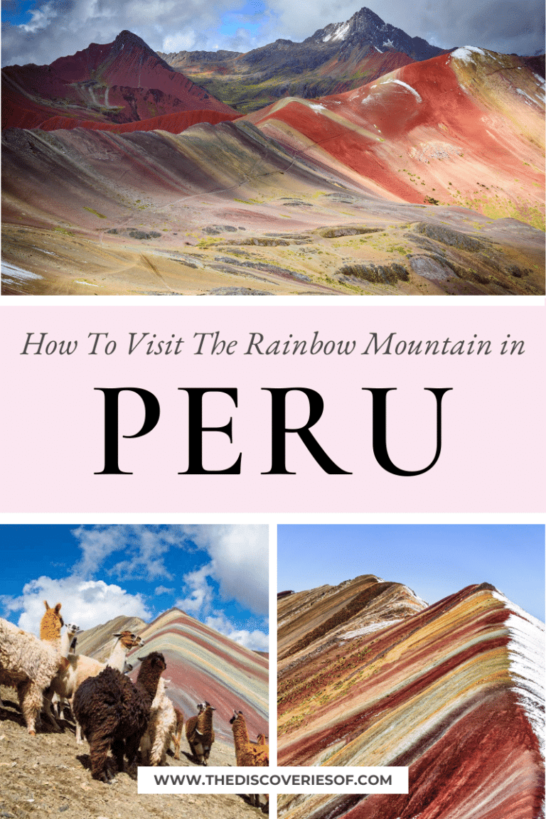 A Complete Guide to Visiting Rainbow Mountain, Peru — The Discoveries Of