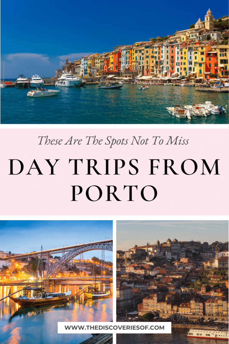 20 Brilliant Day Trips From Porto — The Discoveries Of