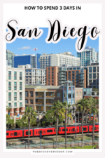 3 Days in San Diego: An Epic Itinerary — The Discoveries Of