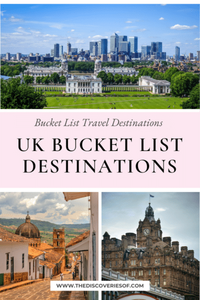 28 Epic United Kingdom Bucket List Destinations — The Discoveries Of
