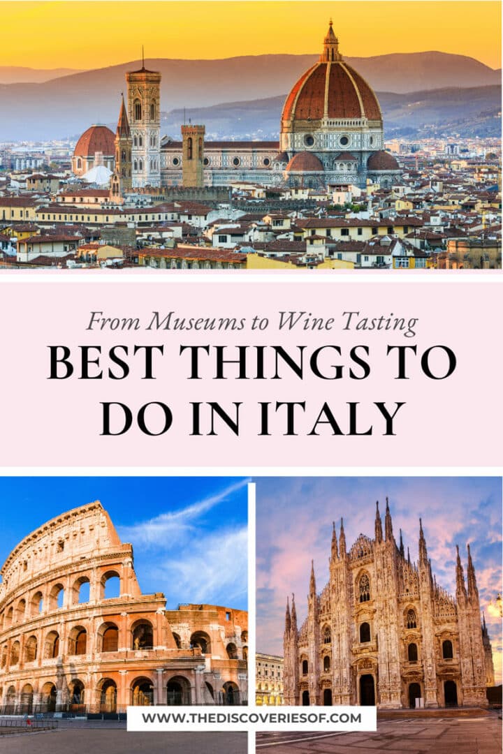 21 Best Things to Do in Italy — The Discoveries Of