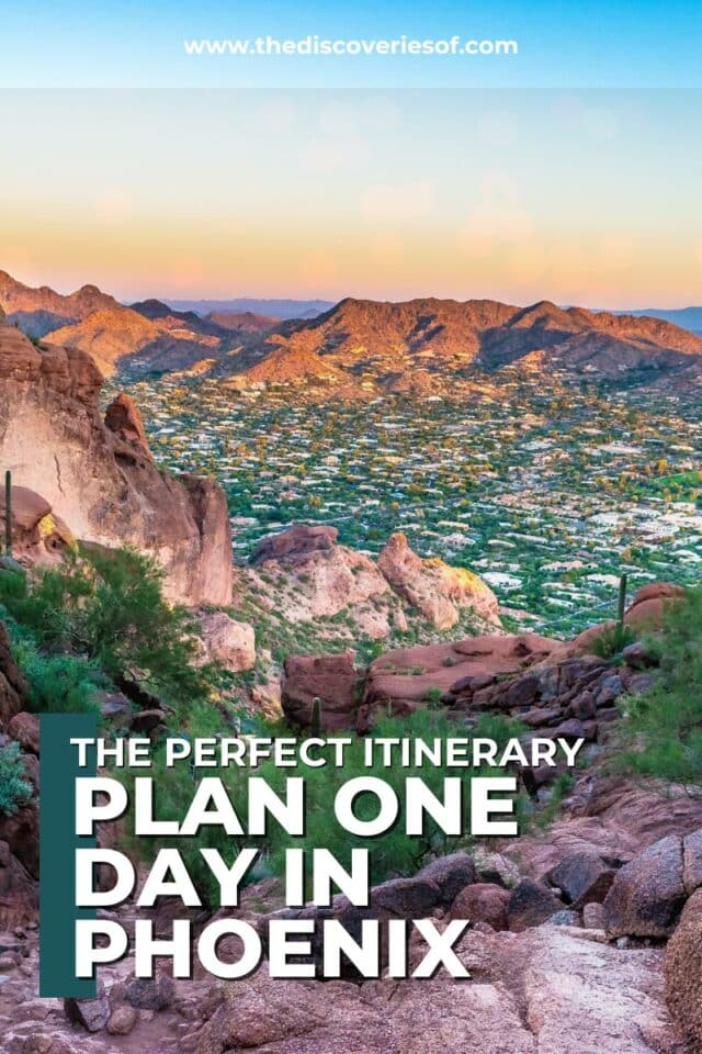 One Day in Phoenix: The Perfect Itinerary — The Discoveries Of