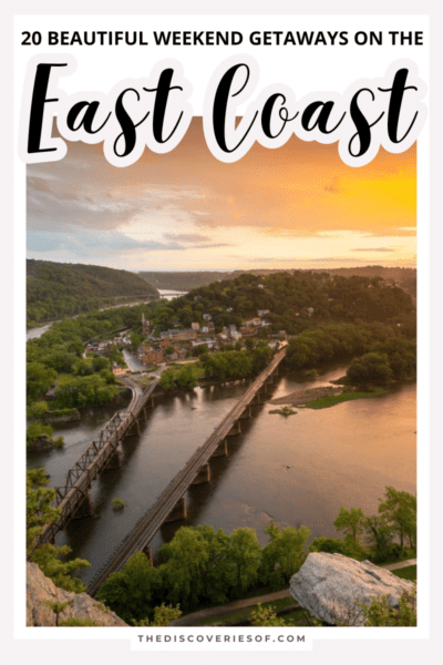 20 Captivating Weekend Getaways on the East Coast US